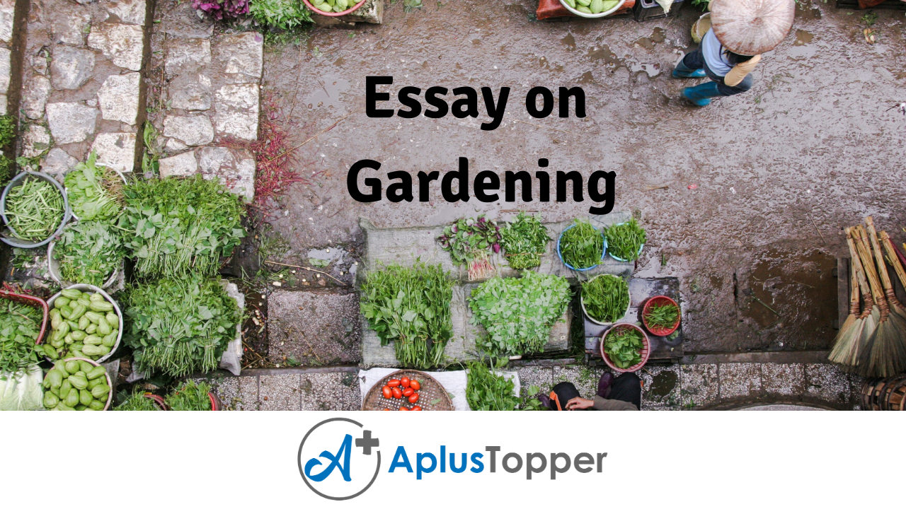 Essay on Gardening | Gardening Essay for Students and Children in ...