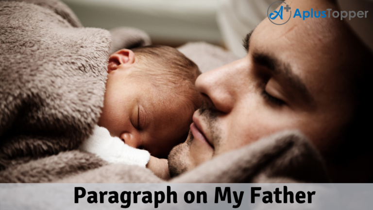 Paragraph on My Father 100, 150, 200, 250 to 300 Words for Kids ...