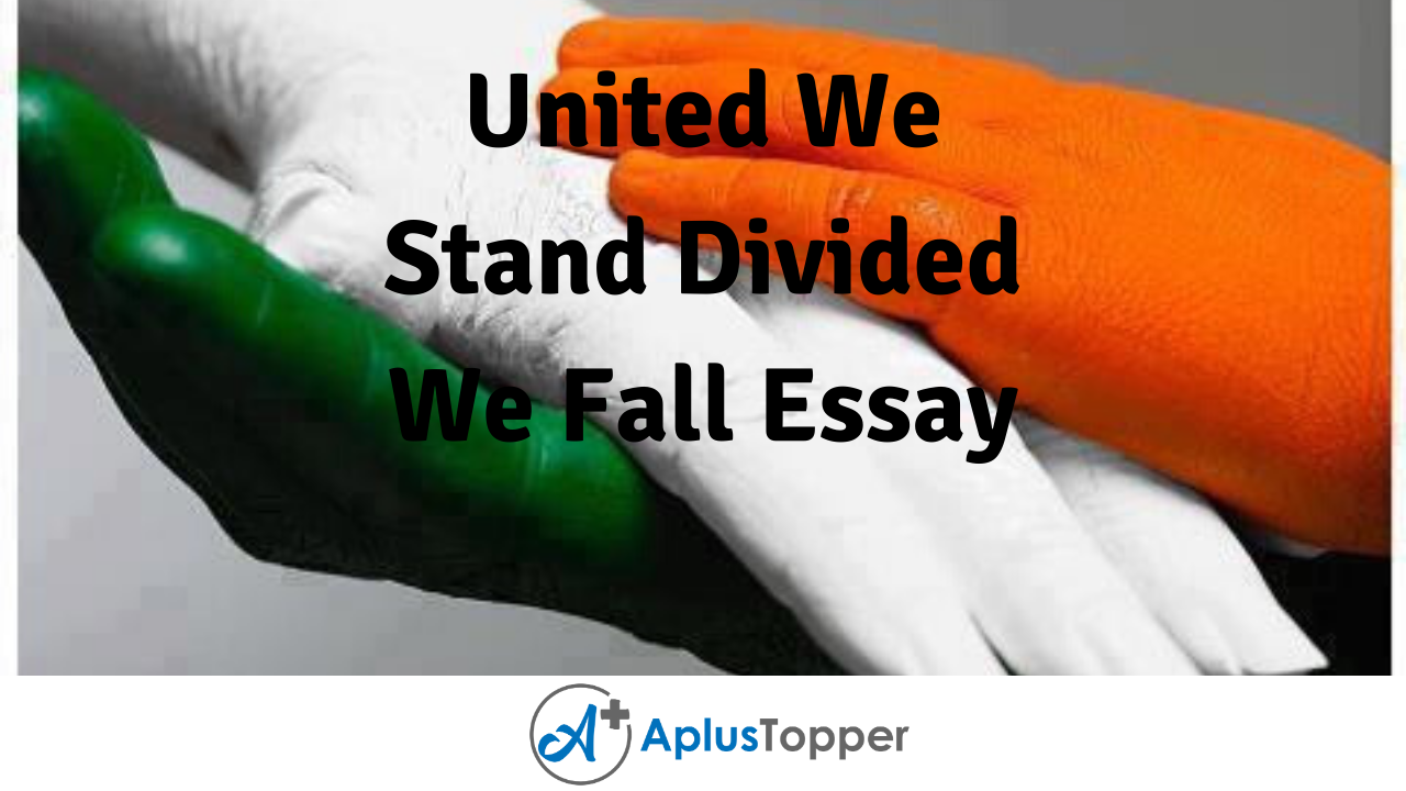 United We Stand Divided We Fall Essay for Students and Children in ...