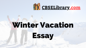 Winter Vacation Essay | Essay on Winter Vacation for Students and ...