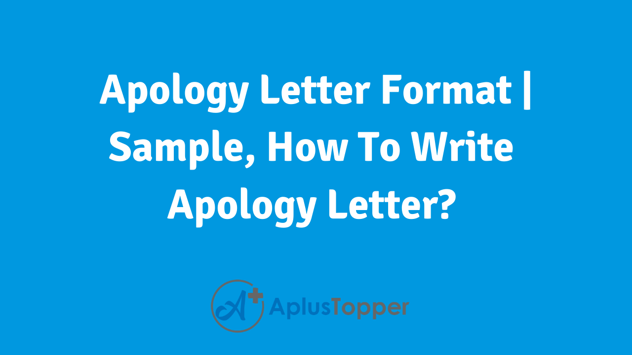 Apology Letter | Format, Samples, and How To Write an Apology Letter ...