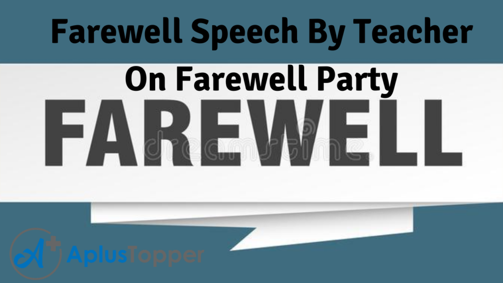 Farewell Speech By Teacher On Farewell Party In English For Children ...