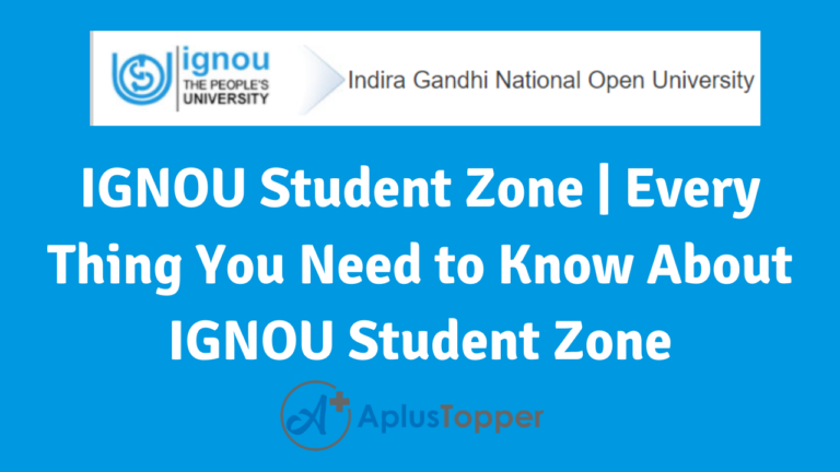 IGNOU Student Zone | Every Thing You Need to Know About IGNOU Student ...