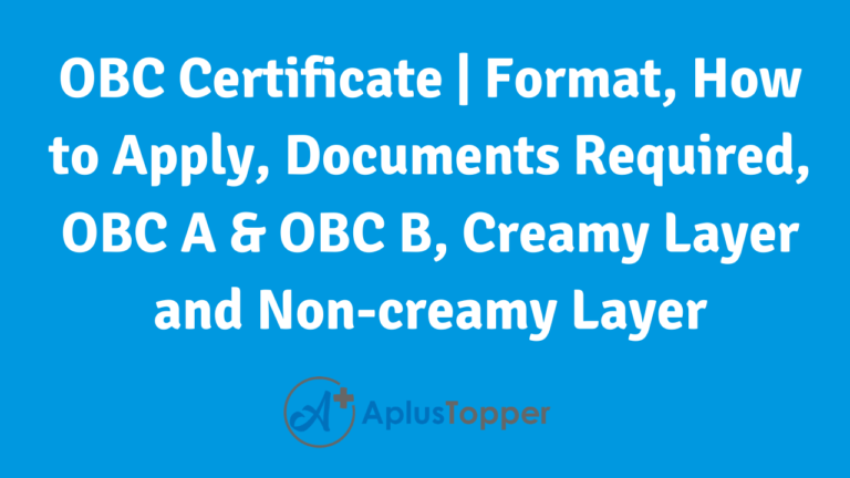 OBC Certificate | Format, How to Apply, Documents Required, OBC A & OBC B, Creamy Layer and Non ...