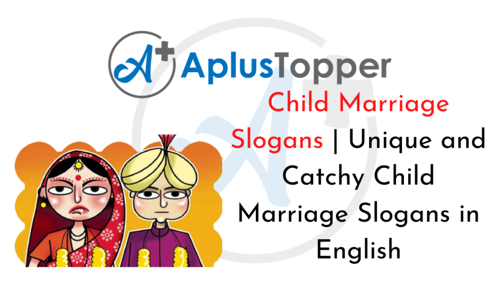 Child Marriage Slogans | Unique and Catchy Child Marriage Slogans in ...