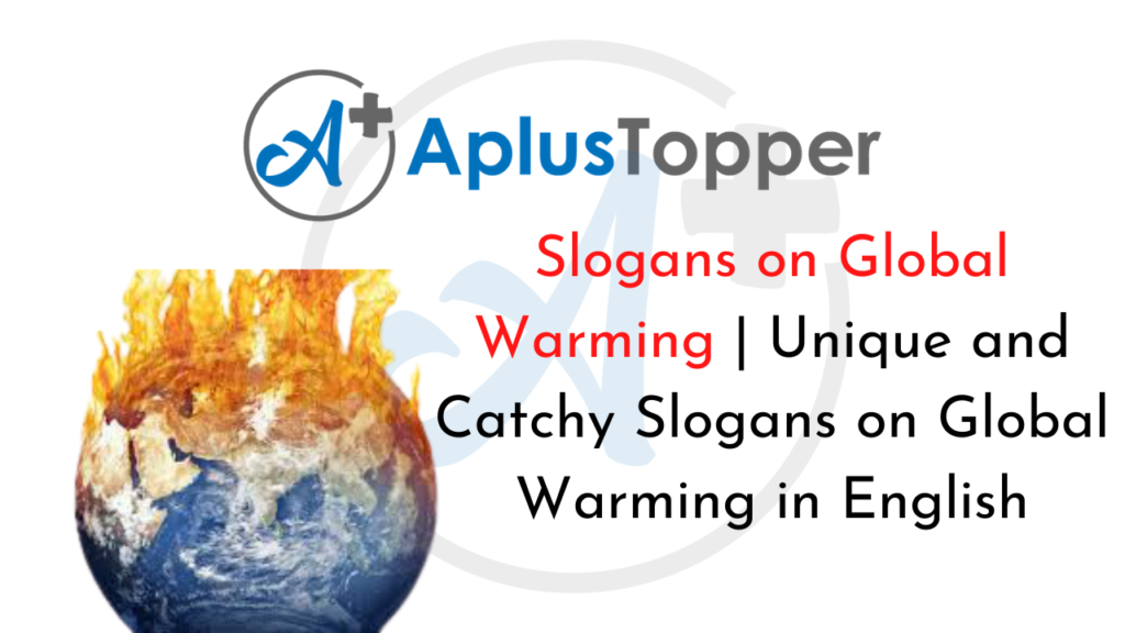 Slogans on Global Warming | Unique and Catchy Slogans on Global Warming ...
