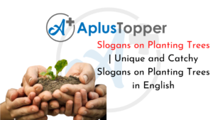 Slogans on Planting Trees | Unique and Catchy Slogans on Planting Trees ...