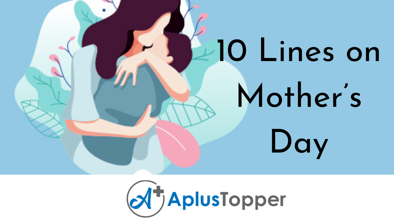10 Lines on Mother’s Day for Students and Children in English - CBSE ...