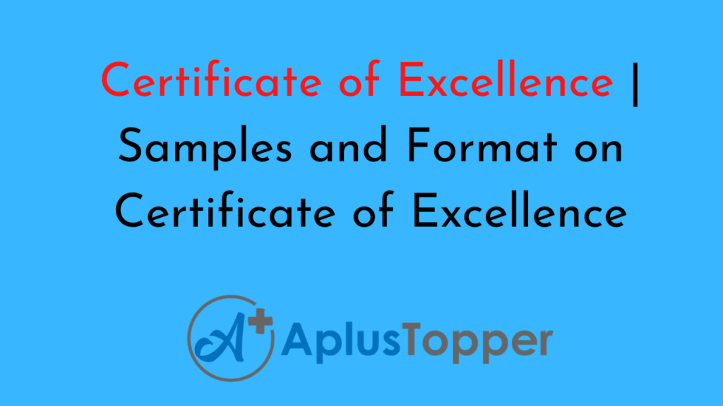 Certificate of Excellence | Samples and Format on Certificate of ...