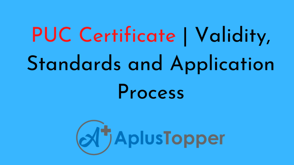 PUC Certificate | Validity, Standards and Application Process - CBSE ...
