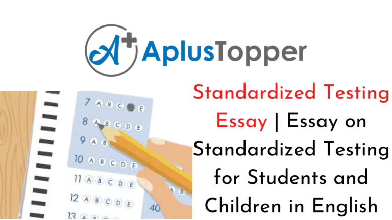 Standardized Testing Essay | Essay on Standardized Testing for Students ...