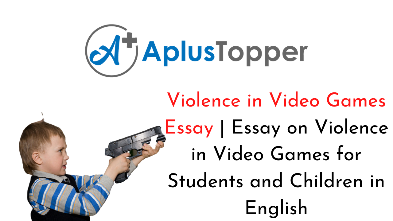 Violence in Video Games Essay | Essay on Violence in Video Games for ...
