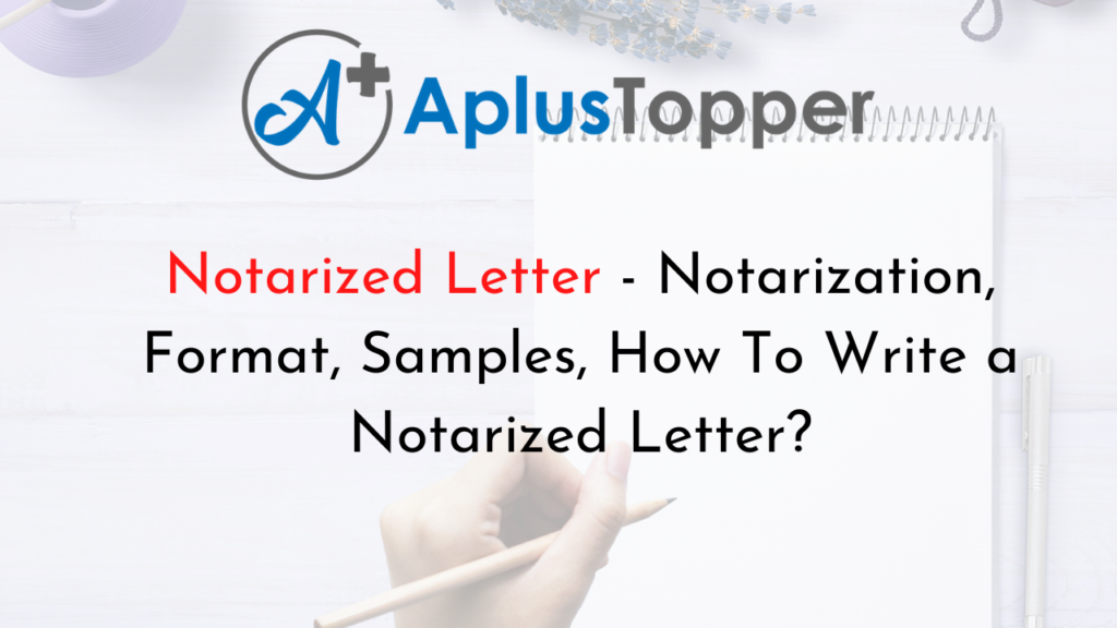 Notarized Letter | Notarization, Format, Samples, How To Write a ...