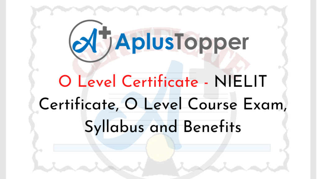 O Level Certificate | NIELIT Certificate, O Level Course Exam, Syllabus ...