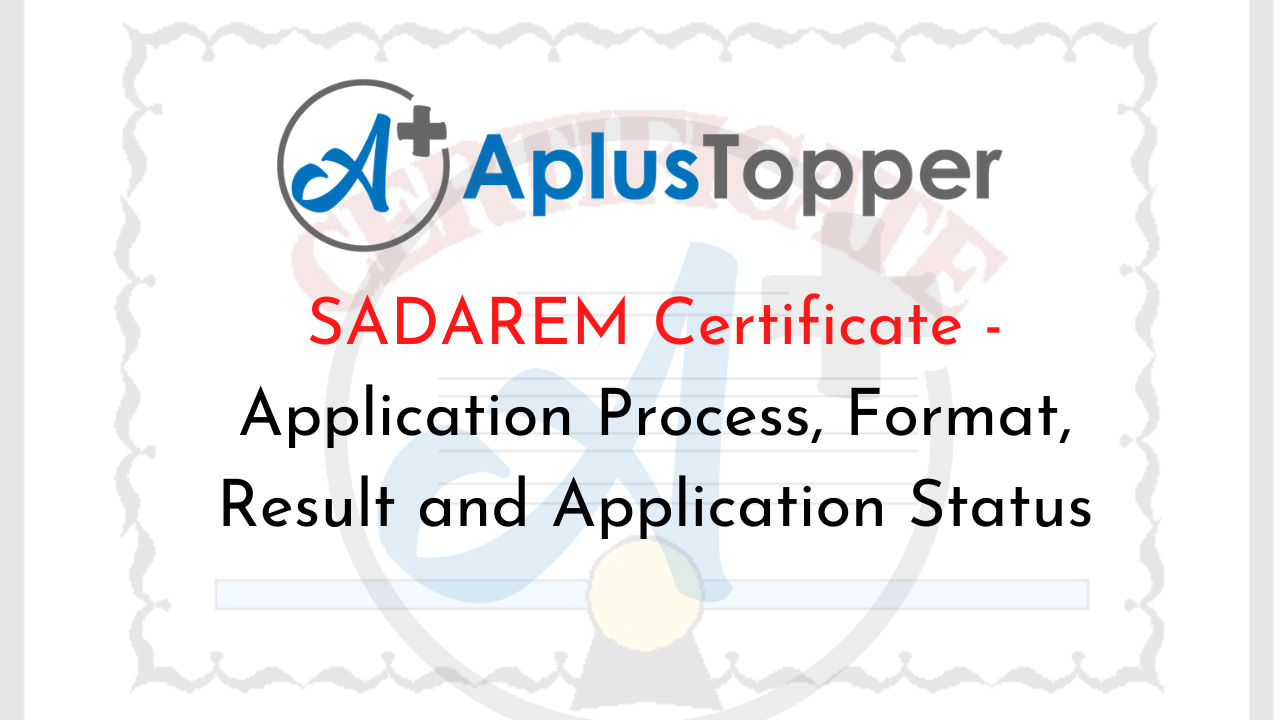 SADAREM Certificate | Application Process, Format, Result and ...