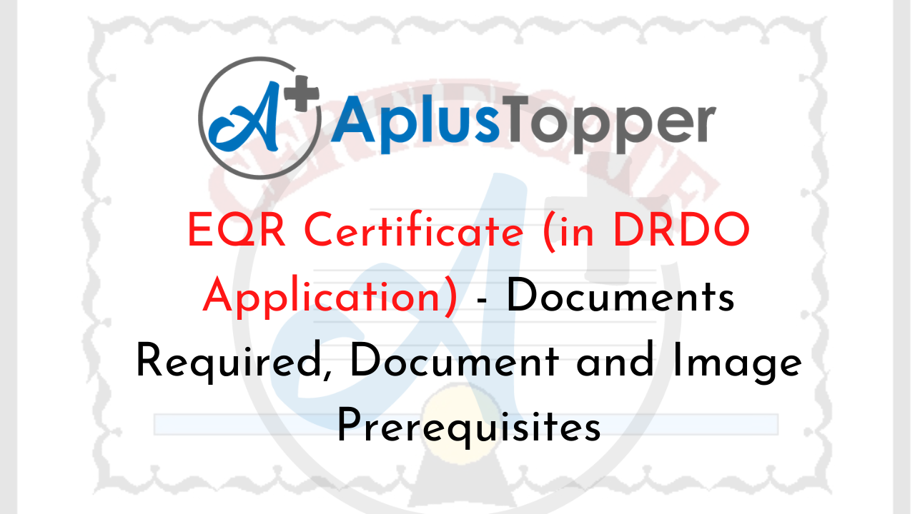 EQR Certificate (in DRDO Application) | Documents Required, Document ...
