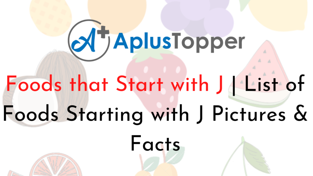 Foods that Start With J | List of Foods Starting with J Pictures ...